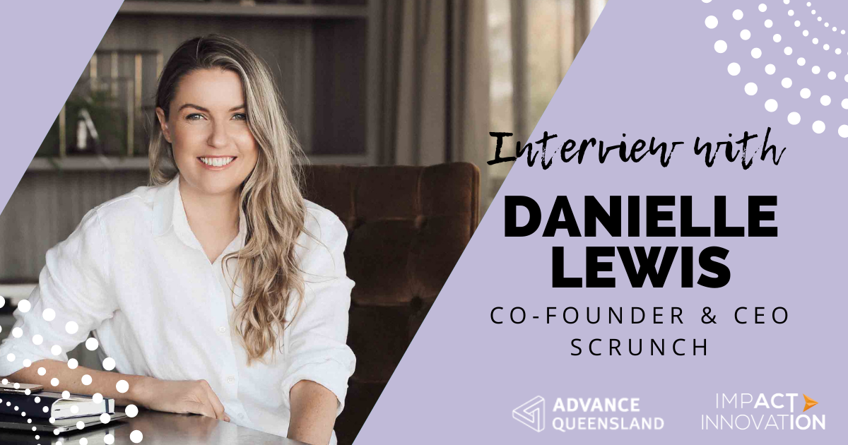 Interview with Danielle Lewis, co-founder and CEO of Scrunch - Impact ...